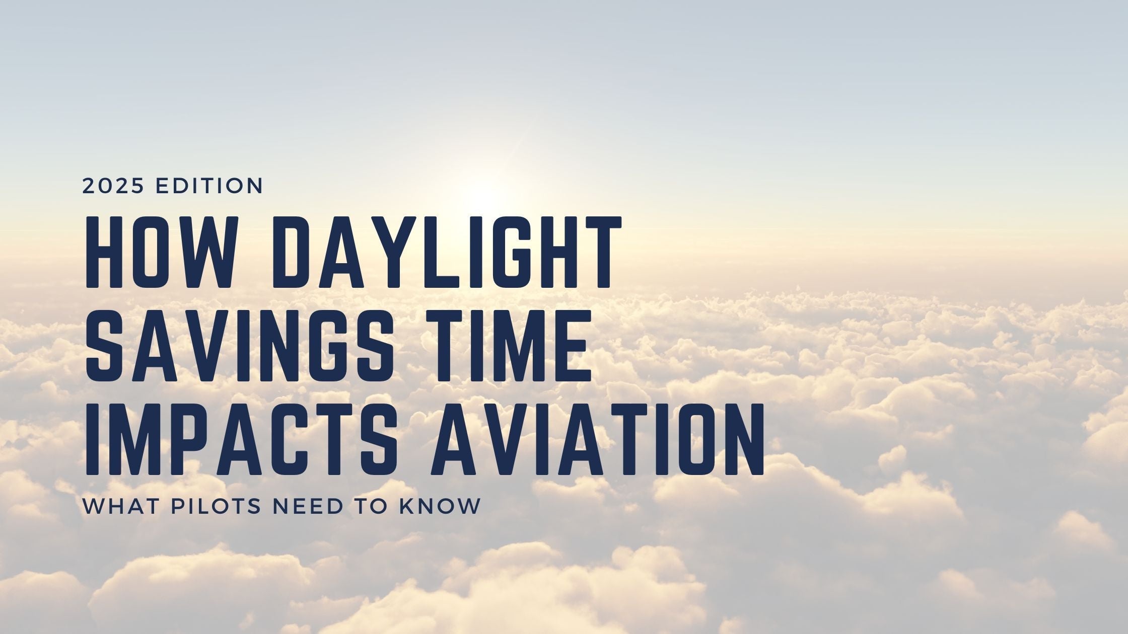 How Daylight Savings Time Impacts Aviation: What Pilots Need to Know ...